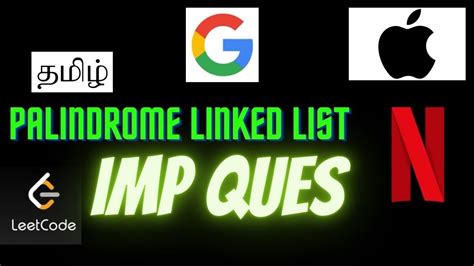 Palindrome Linked List Leetcode In Tamil Problem No 234 Youtube