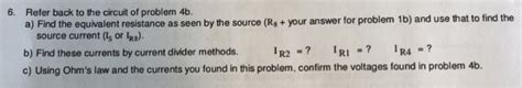 Solved 6 Refer Back To The Circuit Of Problem 4b A Find