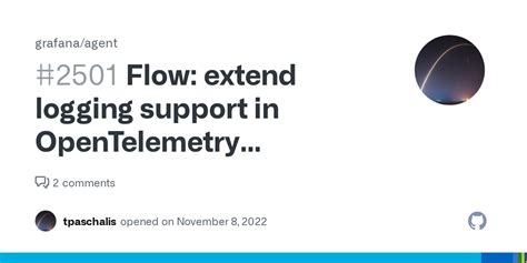 Flow Extend Logging Support In Opentelemetry Collector Components · Issue 2501 · Grafanaagent