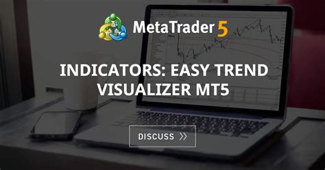 Indicators Easy Trend Visualizer Mt5 Articles Library Comments Mql5 Programming Forum