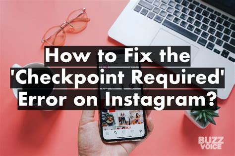 How To Fix The Checkpoint Required Error On Instagram