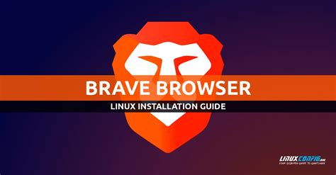 How To Install Brave On Linux LinuxConfig