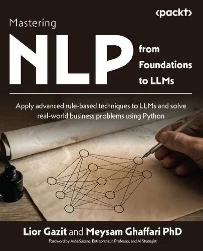 Mastering Nlp From Foundations To Llms Apply Advanced Rule Based