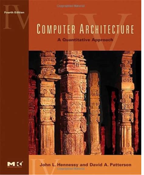 Computer Architecture A Quantitative Approach 4th Edition By John L Hennessy Goodreads