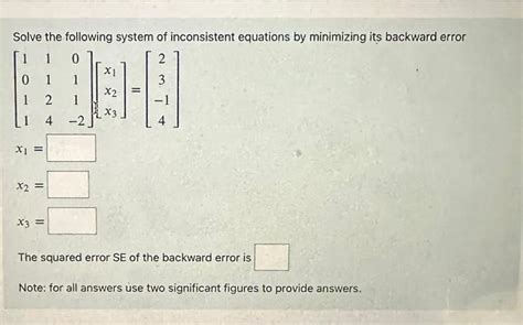 Solved Solve The Following System Of Inconsistent Equations