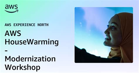 Aws Housewarming Modernization Workshop