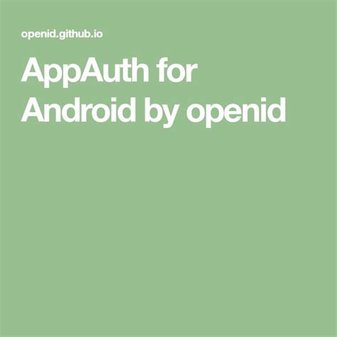 Appauth For Android By Openid Android Android Sdk Android Versions