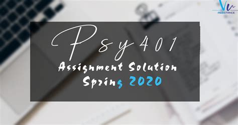 Psy401 Assignment 1 Solution Spring 2020 Vu Assistance