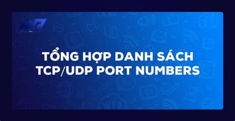 Tổng Hợp Danh Sách Tcpudp Port Numbers Mdigi