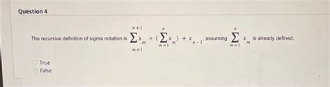Solved The Recursive Definition Of Sigma Notation Is