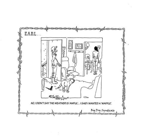 Earl Cartoon By Big Dry Syndicate Tsln Com
