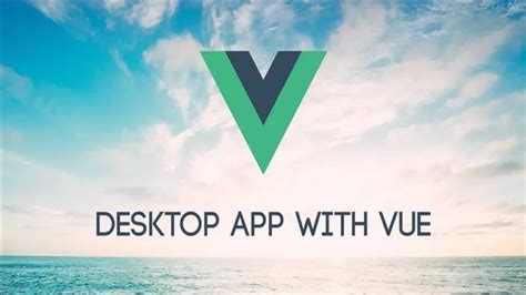 Building A Desktop App With Vue NW Js