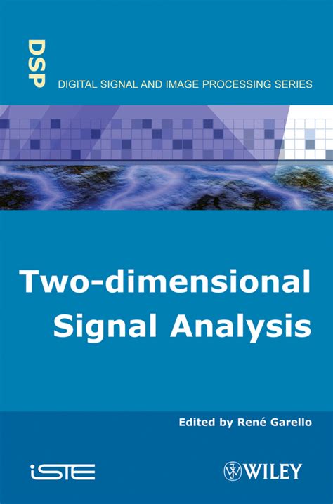 Two Dimensional Signal Analysis By Wiley Ebook Everand Two Dimensional Signal Analysis By Wiley Ebook Everand