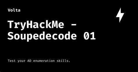 Tryhackme Soupedecode 01 Volta