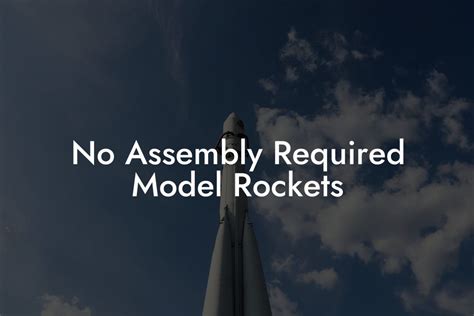 no assembly required model rockets austin rockets