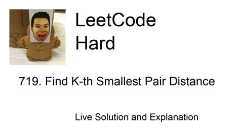719 Find K Th Smallest Pair Distance Leetcode Hard Youtube