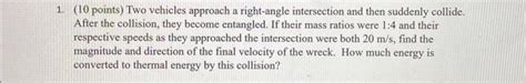 Solved 10 Points Two Vehicles Approach A Right Angle