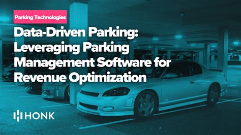 Data Driven Parking Leveraging Parking Management Software For Revenue