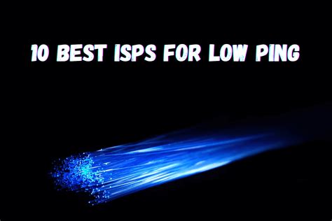 10 Best Isps For Low Ping For A Smooth Experience [tested]