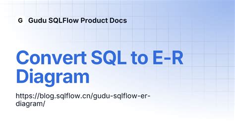 Convert Sql To E R Diagram Gudu Sqlflow Product Docs