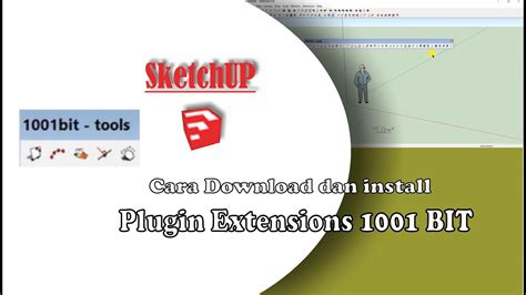 Cara Download Dan Install Plugin Extensions 1001 Bit Sketchup Youtube