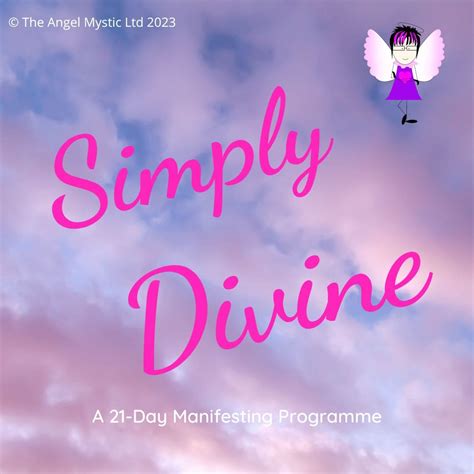 Simply Divine 21 Day Manifesting Programme Angel Mystic