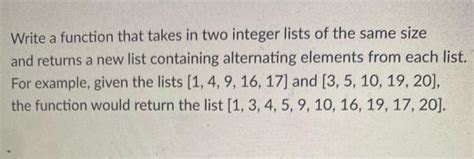 solved write a function that takes in two integer lists of