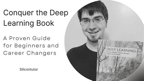 Conquer The Deep Learning Book A Proven Guide For Beginners And Career