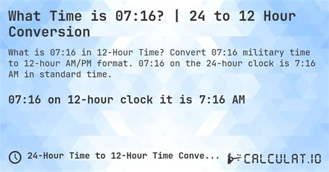 What Time Is 0716 24 To 12 Hour Conversion Calculatio