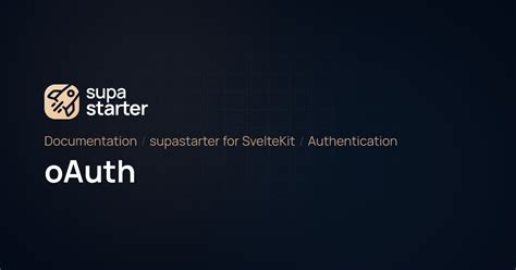 Oauth Sveltekit Documentation Supastarter Saas Starter Kit For Nextjs Nuxt And Sveltekit
