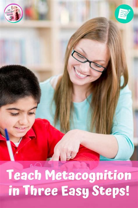 teach metacognition in 3 steps teaching metacognition metacognition