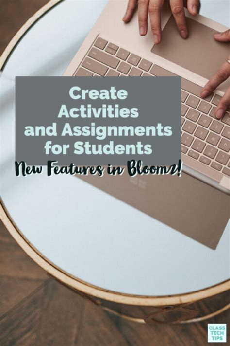 Create Activities And Assignments For Students Class Tech Tips