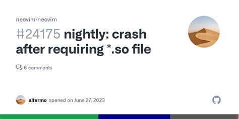 Nightly Crash After Requiring So File · Issue 24175 · Neovimneovim · Github