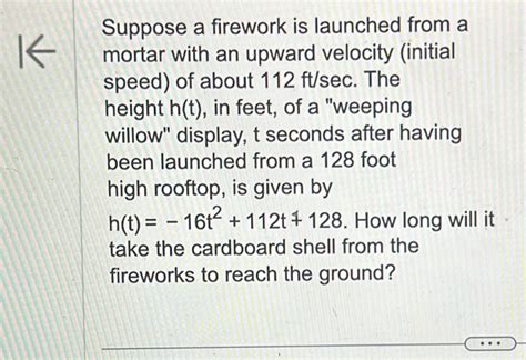 Solved Suppose A Firework Is Launched From A Ik Mortar With An Upward