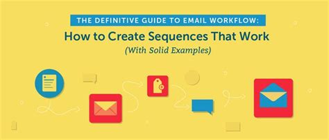 The Definitive Guide To Email Workflow How To Create Sequences That Work With Solid Examples