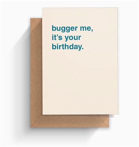 Bugger Me Its Your Birthday Birthday Card Greetings From Hell
