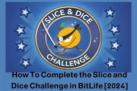 how to complete the slice and dice challenge in bitlife [2024] media talky