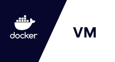 Vm Ou Docker Comprendre Les Différences En 2025 Systalink