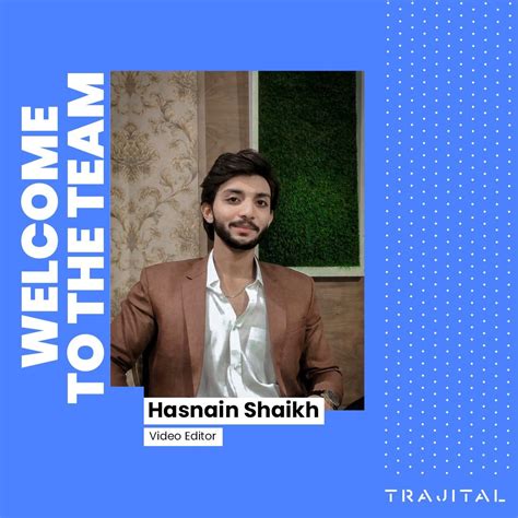 trajital on linkedin a warm welcome to hasnain shaikh our newest