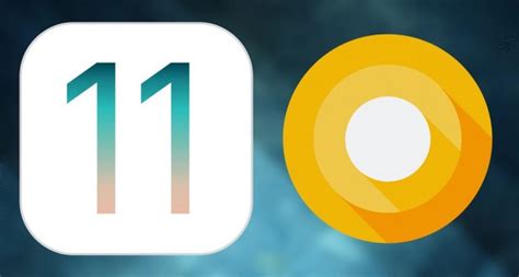 IOS 11 VS Android O