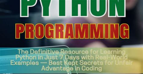 Python Programming For Beginners The Definitive Resource For Learning Python In Just 7 Days