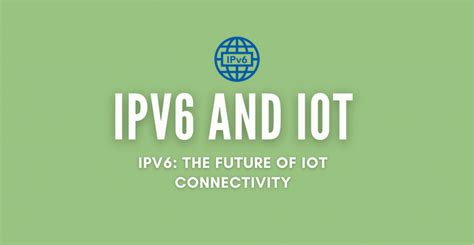 Ipv6 The Future Of Iot Connectivity — Rapidseedbox