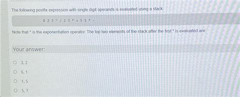 Solved The Following Postfix Expression With Single Digit