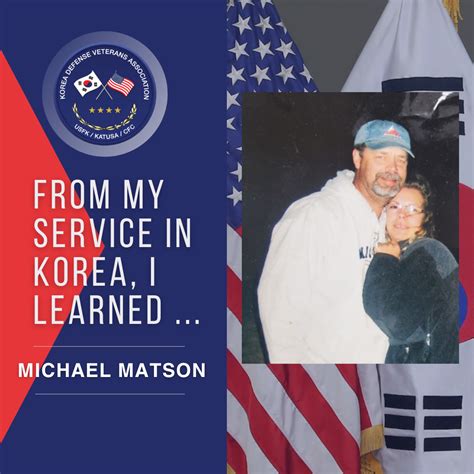 Michael Matson From My Service In Korea I Learned… Korea Defense Veterans Association