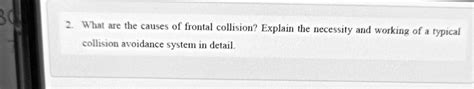 Solved 2 What Are The Causes Of Frontal Collision Explain The