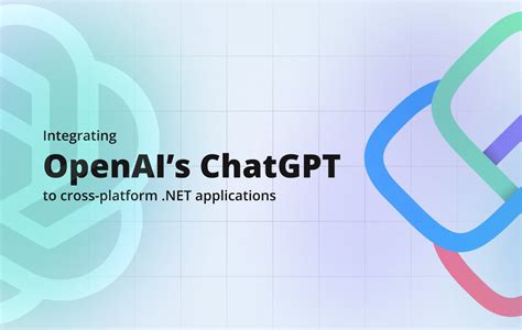 Integrating Openais Chatgpt Into Cross Platform Net Applications Ropenai