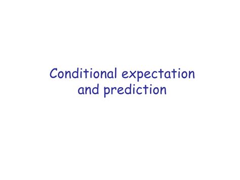 Conditional Expectation And Prediction Conditional Frequency Functions