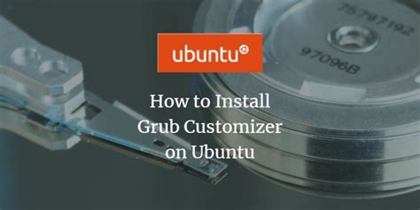 How To Install Grub Customizer On Ubuntu VITUX