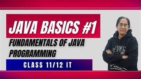 Java Basics For Class 12 It Lesson 1 Fundamentals Of Java