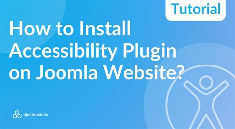 Install Accessibility Plugin On Joomla Easy Guide